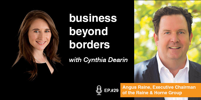 Having the Right Team is the Key to Going Global with Angus Raine