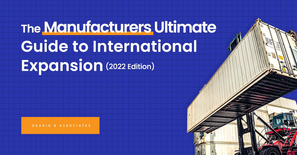 The Manufacturers Ultimate Guide to International Expansion